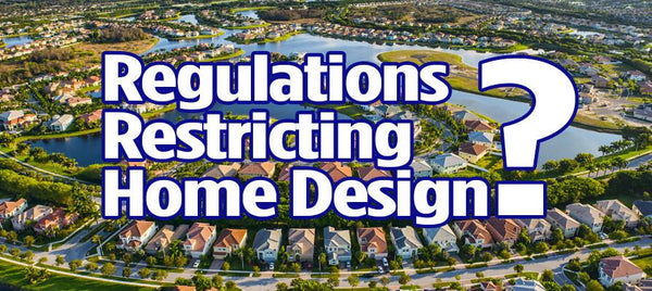 Regulations Restricting Home Design | Sater Design Collection